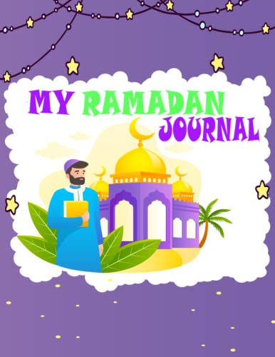 MY RAMADAN JOURNAL: Children's Daily Plan (Full Interior): 30 Days of ...
