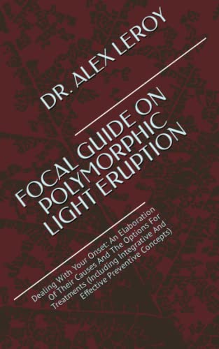 FOCAL GUIDE ON POLYMORPHIC LIGHT ERUPTION: Dealing With Your Onset: An ...