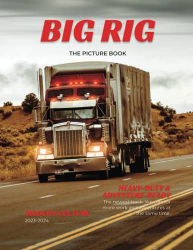 The Picture Book Of Big Rigs: A Photo Book for Young Truck Enthusiasts ...