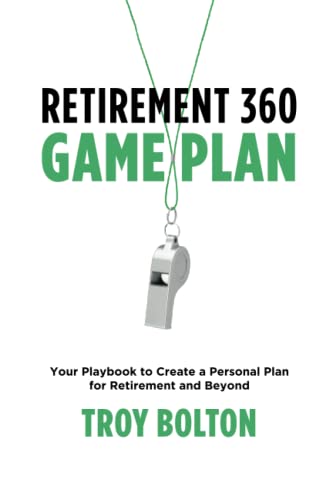 Retirement 360 Game Plan: Your Playbook to Create a Personal Plan for ...