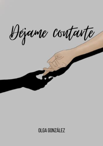 Déjame contarte (Spanish Edition) by Olga González Pérez | Goodreads