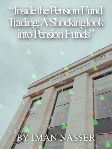 Inside the Pension Fund Trading: A Shocking look into Pension Funds by ...