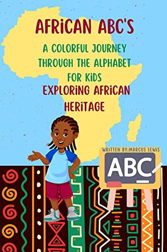African ABCs: A Colorful Journey Through the Alphabet for Kids: Explore ...