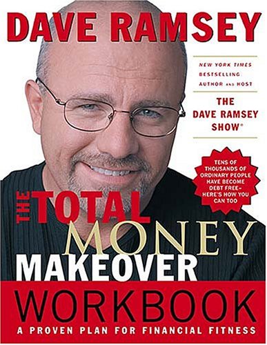 The Total Money Makeover Workbook by Stephen F. Arterburn | Goodreads