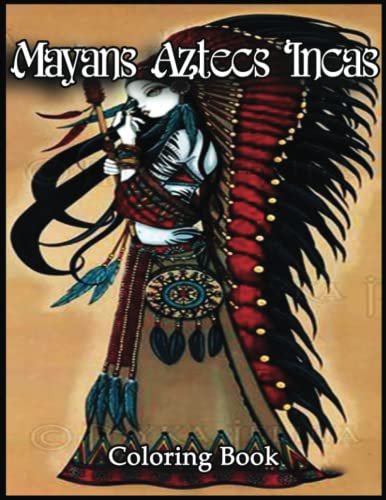 Mayans Aztecs Incas Coloring Book: 110 Mayans Aztecs Incas Coloring ...