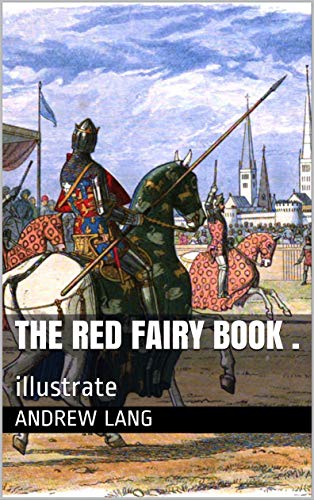 The Red Fairy Book .: illustrate by Andrew Lang | Goodreads
