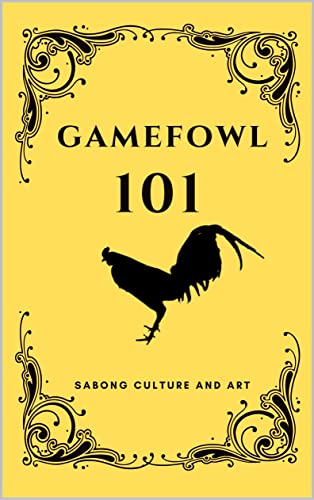 Gamefowl 101 by Sabong Culture and Art | Goodreads
