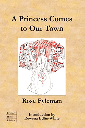 A Princess Comes to Our Town by Rose Fyleman | Goodreads
