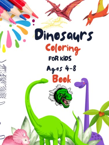 Dinosaurs Coloring Book for Kids Ages 4-8: Coloring Dinosaurs - A ...
