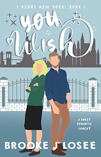 You Wish (I Heart New York #1) by Brooke J. Losee | Goodreads