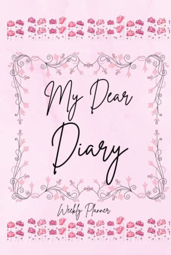 My Dear Diary: Weekly Planner for 52 Weeks by Kusum Sharma | Goodreads
