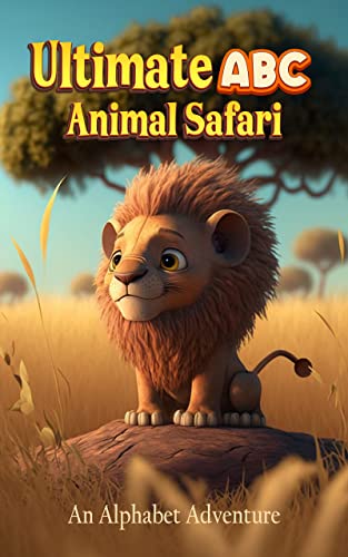 Ultimate ABC Animal Safari: An Alphabet Adventure by J. C. Clayborn ...