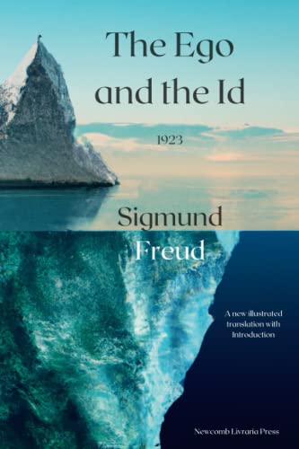 The Ego and the Id: A New Translation by Sigmund Freud | Goodreads