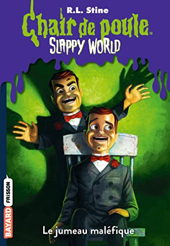 Slappy World tome 3 : Le jumeau maléfique by R.L Stine | Goodreads