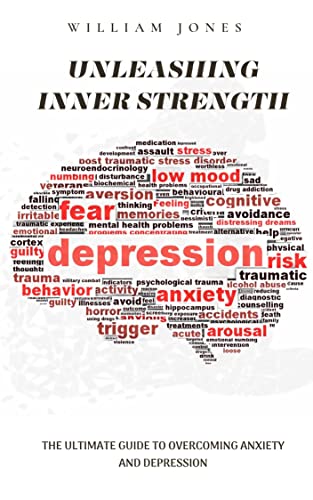 Unleashing Inner Strength: The Ultimate Guide to Overcoming Anxiety and ...