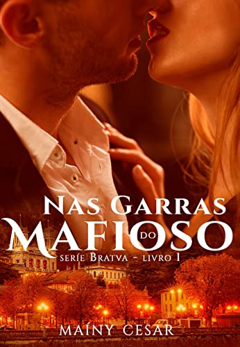 Nas Garras do Mafioso (Bratva #1) by Maíny Cesar | Goodreads