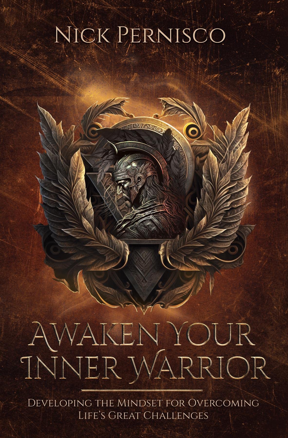 Awaken Your Inner Warrior: Developing the Mindset for Overcoming Life's ...