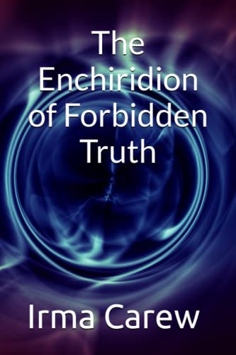 The Enchiridion of Forbidden Truth (The Shift) by Irma Carew | Goodreads