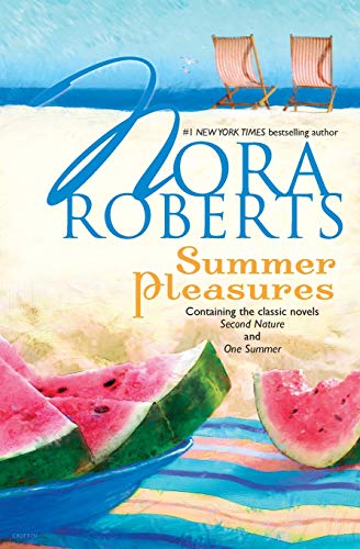 Summer Pleasures: Second NatureOne Summer by Nora Roberts | Goodreads