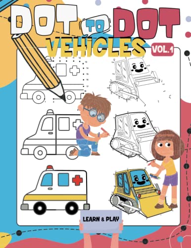 DOT TO DOT VEHICLES: Activity Book For Kids & Toddlers: Challenging and ...