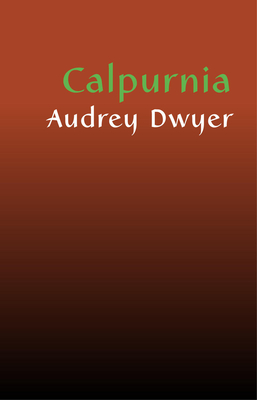 Calpurnia by Audrey Dwyer | Goodreads