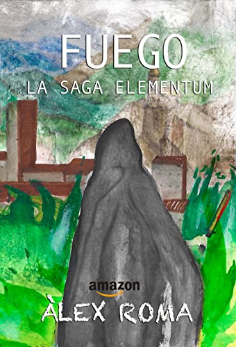 La Saga Elementum II: Fuego (Spanish Edition) by Àlex Roma | Goodreads