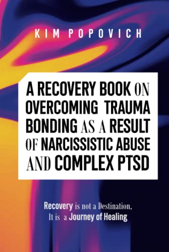 A Recovery Book on Overcoming Trauma Bonding as a Result of ...