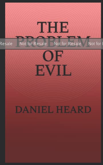 PROOF: The Problem of Evil by Daniel Heard | Goodreads