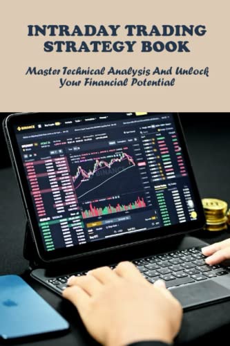 Intraday Trading Strategy Book: Master Technical Analysis And Unlock ...