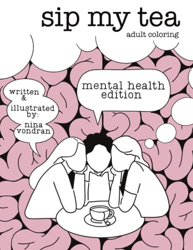 Sip My Tea: Mental Health Edition by Nina Vondran | Goodreads