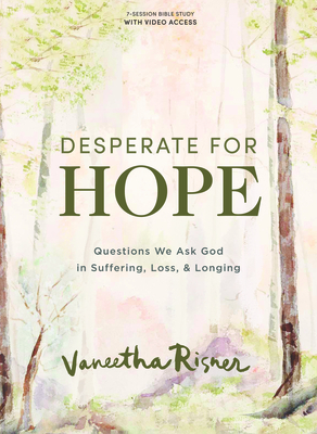 Desperate for Hope - Bible Study Book with Video Access: Questions We ...