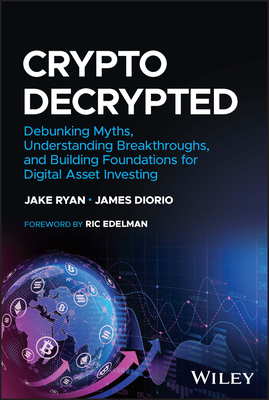 Crypto Decrypted: Debunking Myths, Understanding Breakthroughs, and ...