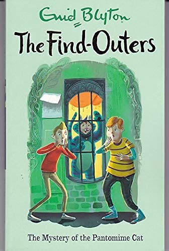 THE FIND-OUTERS: THE MYSTERY OF THE PANTOMIME CAT by Enid Blyton ...