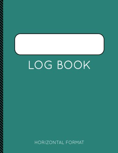 LOG BOOK Horizontal Format: Generic Multipurpose Record Keeper Tracker ...
