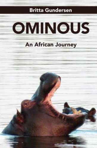 Ominous: An African Journey by Britta Gundersen | Goodreads