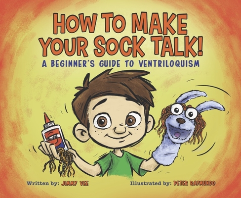 How To Make Your Sock Talk: A Beginner's Guide To Ventriloquism by ...
