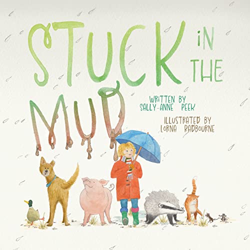 Stuck in the Mud: A muddy animal adventure with friends by Sally-Anne ...