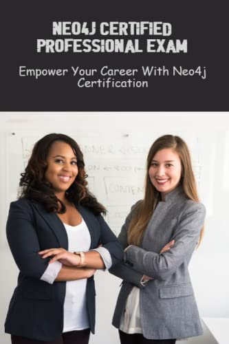 Neo4J Certified Professional Exam: Empower Your Career With Neo4J ...