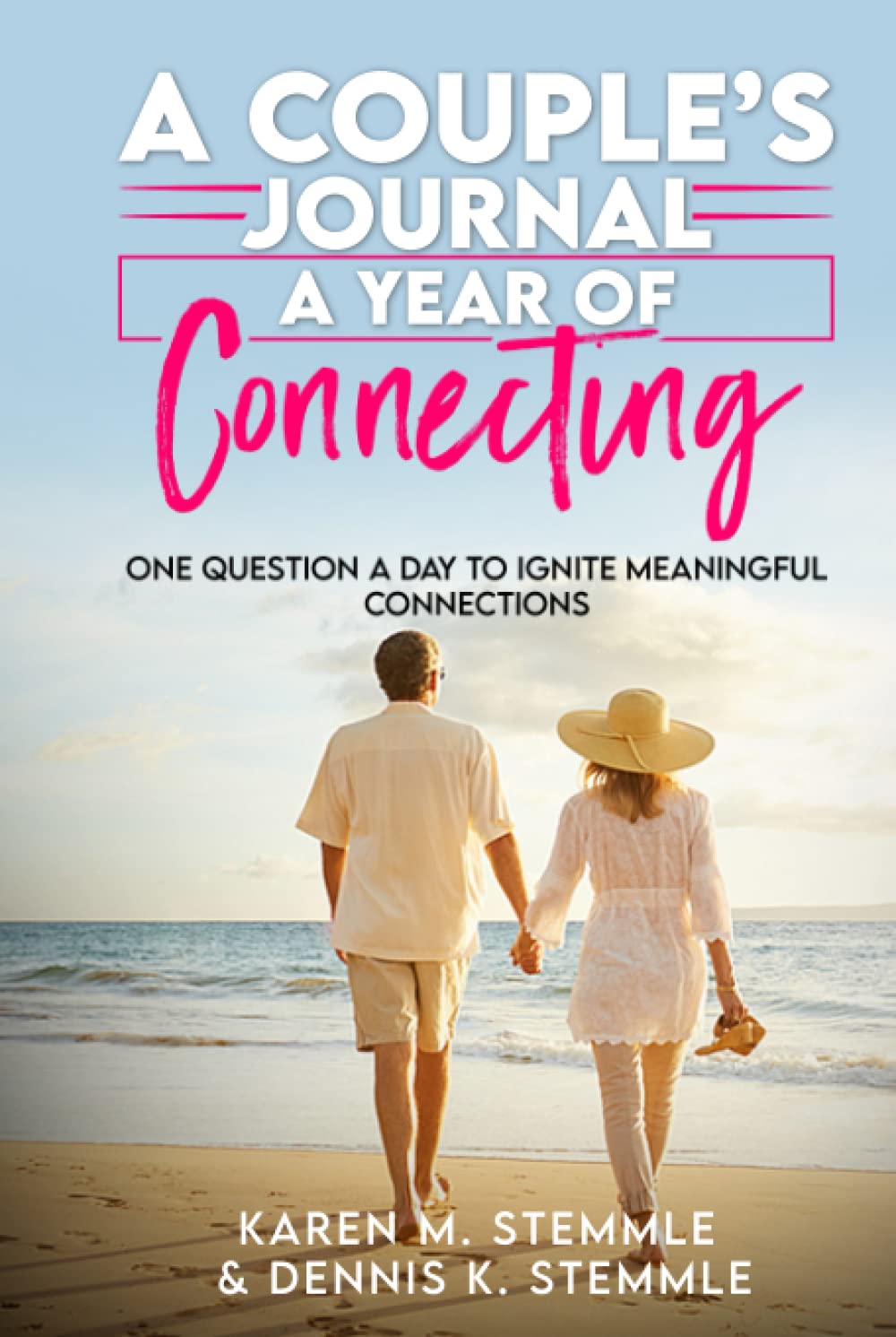 A Couple's Journal A Year Of Connecting: One Question A Day To Ignite ...