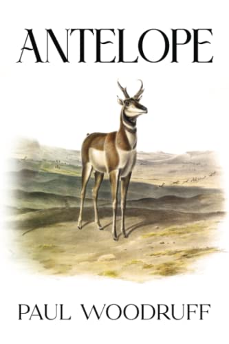 Antelope by Paul Woodruff | Goodreads