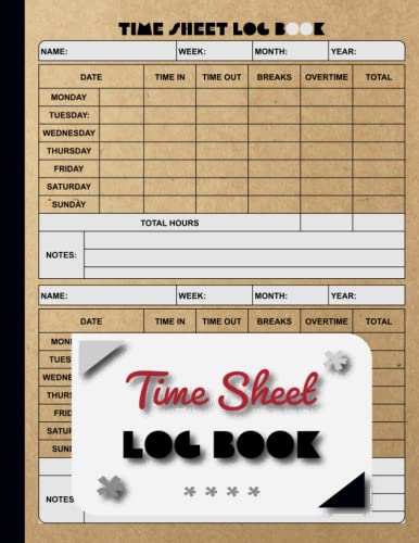 Time Sheet Log Book: Simple Time Sheet Logbook to Record Work Hours ...