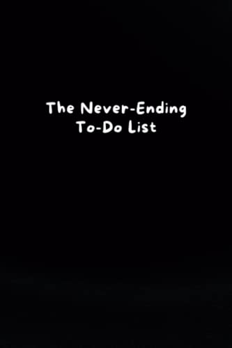 The Never-Ending To-Do List: Lined Notebook by Blackwing Books | Goodreads