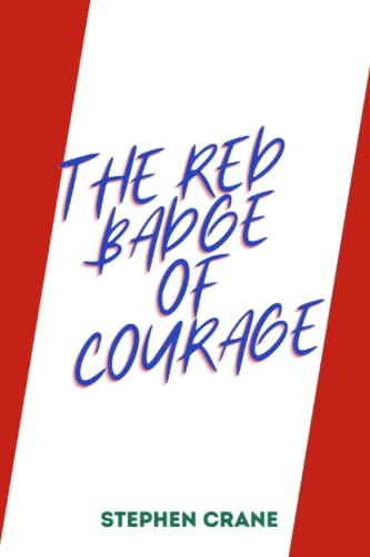 The Red Badge of Courage by stephen crane by Stephen Crane | Goodreads