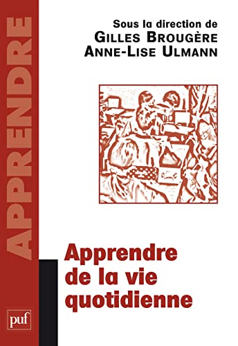 Apprendre de la vie quotidienne (French Edition) by Gilles Brougère ...