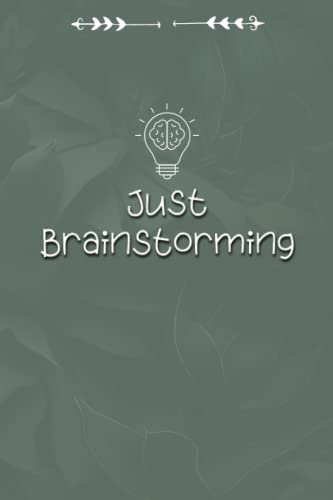 Just Brainstorming: A simple 120-Page lined Brainstorming Journal ...
