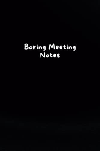 Boring Meeting Notes: Lined Notebook by Blackwing Books | Goodreads