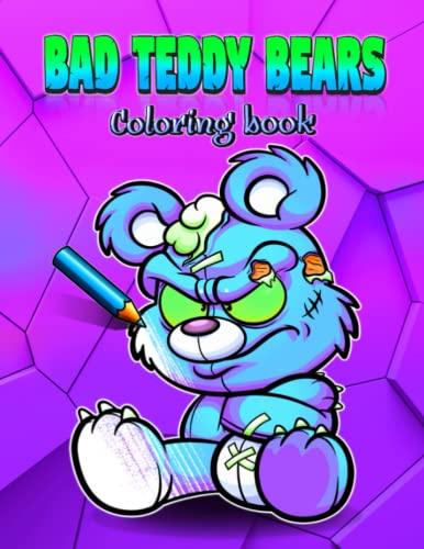 Bad Teddy Bears Coloring Book by Rumi Art | Goodreads