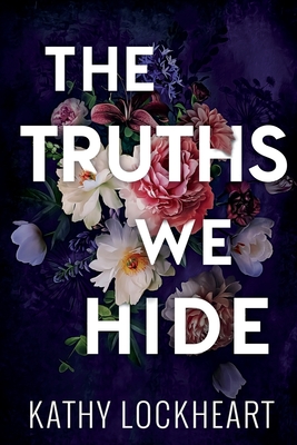 The Truths We Hide (Secrets and the City #3-4) by Kathy Lockheart ...