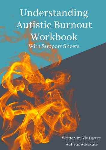 Understanding Autistic Burnout by Viv Dawes | Goodreads