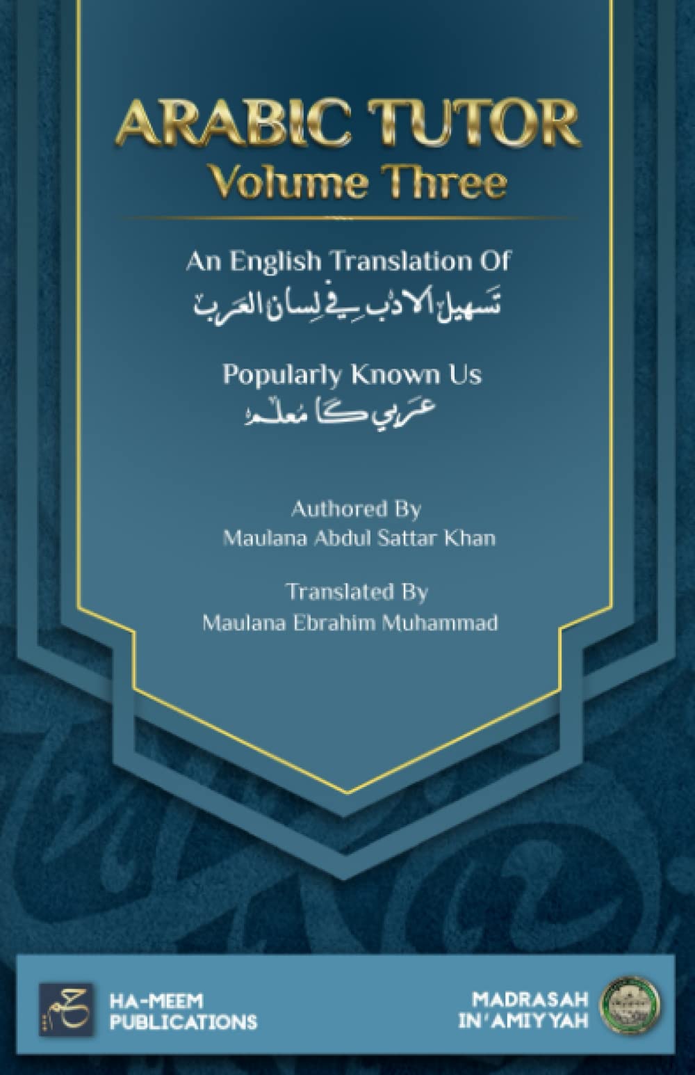 Arabic Tutor: Arbi Ka Mu'allim by Maulana Abdul Sattar Khan | Goodreads